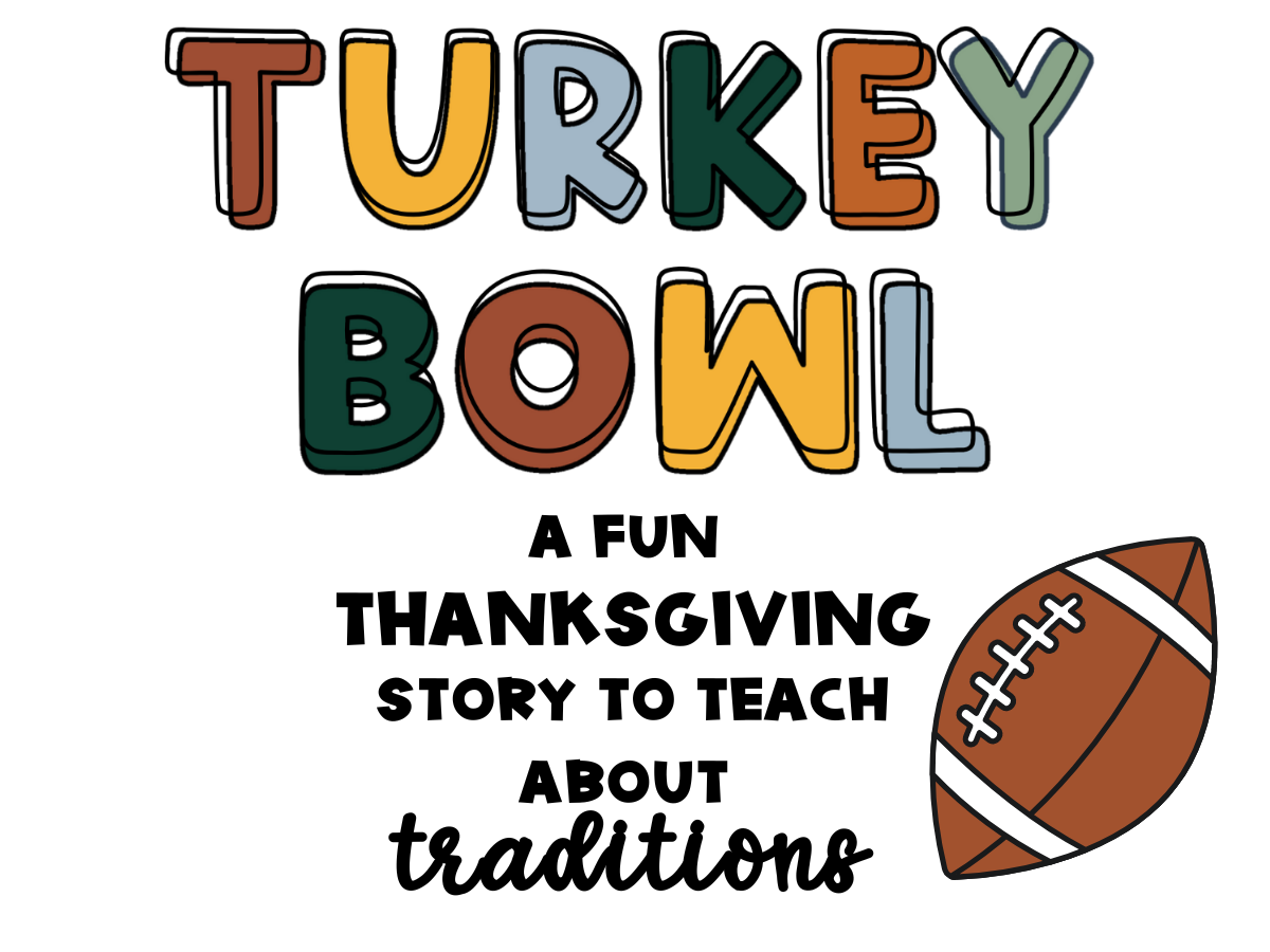 Turkey Bowl: A Fun Thanksgiving Story to Teach About Traditions – The ...